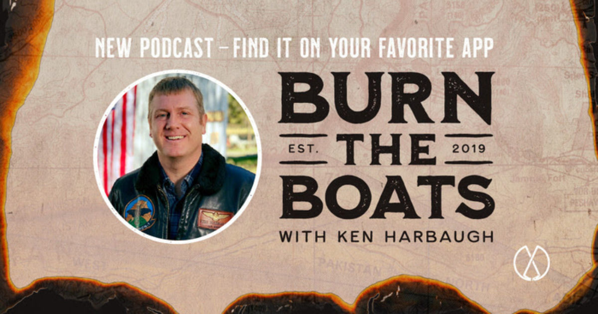 Burn the Boats with Ken Harbaugh