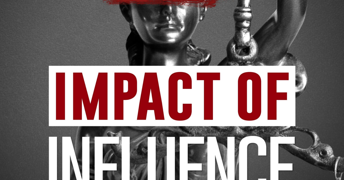 Impact of Influence: The Murdaugh Family Murders & More