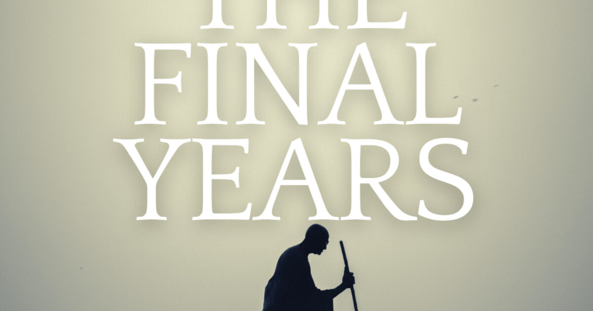 Gandhi: the Final Years